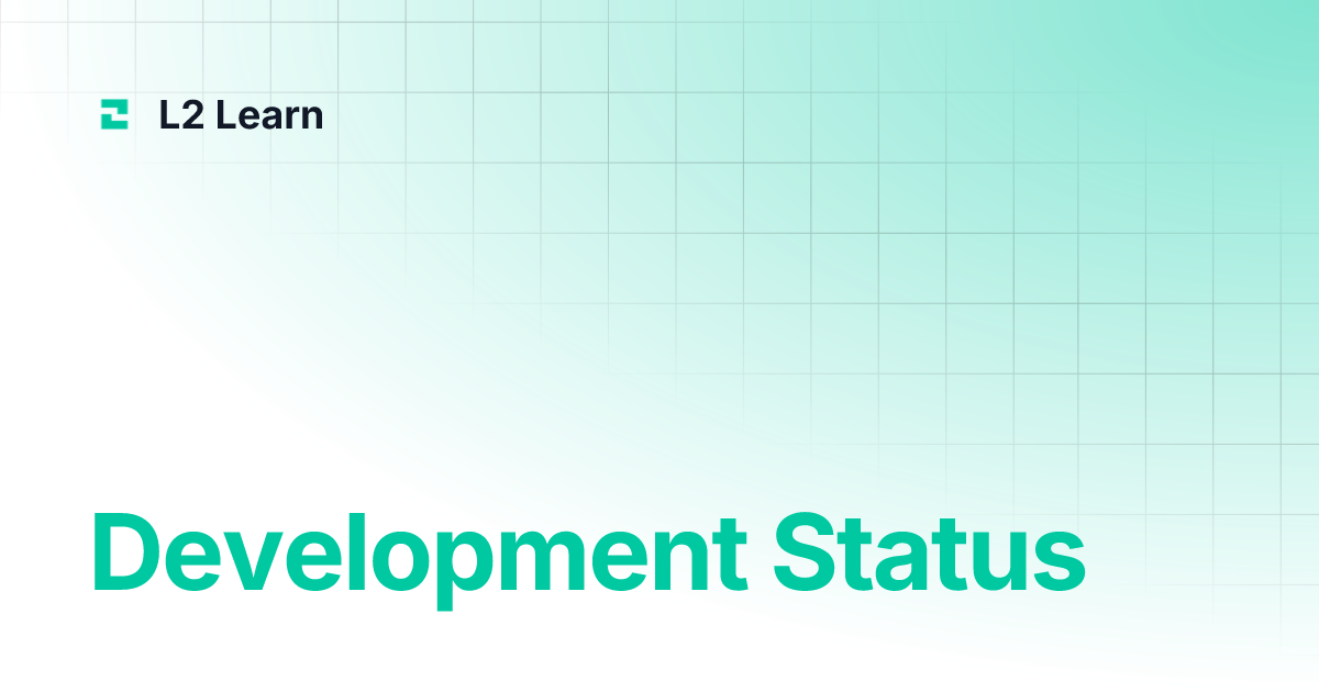 Development Status | L2 Learn